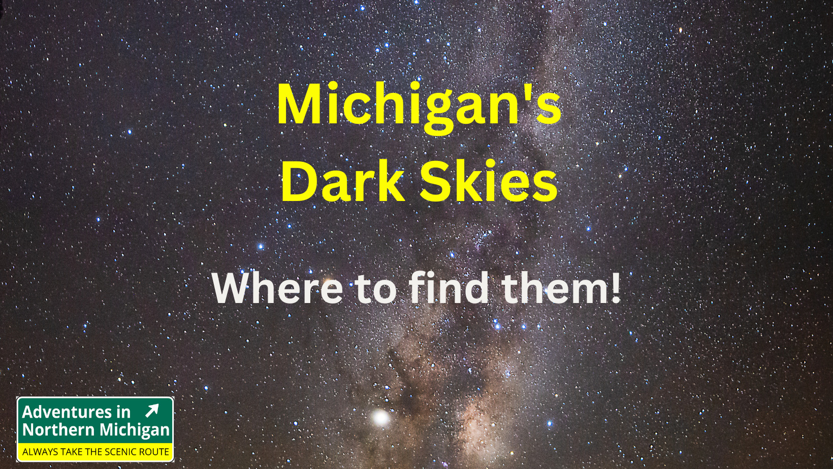 Michigan's Dark Skies - Where to find them! | Adventures in Northern ...