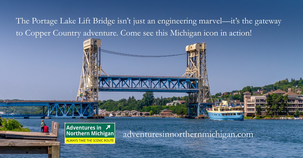 Why You’ve Got to See the Portage Lake Lift Bridge in Houghton-Hancock ...